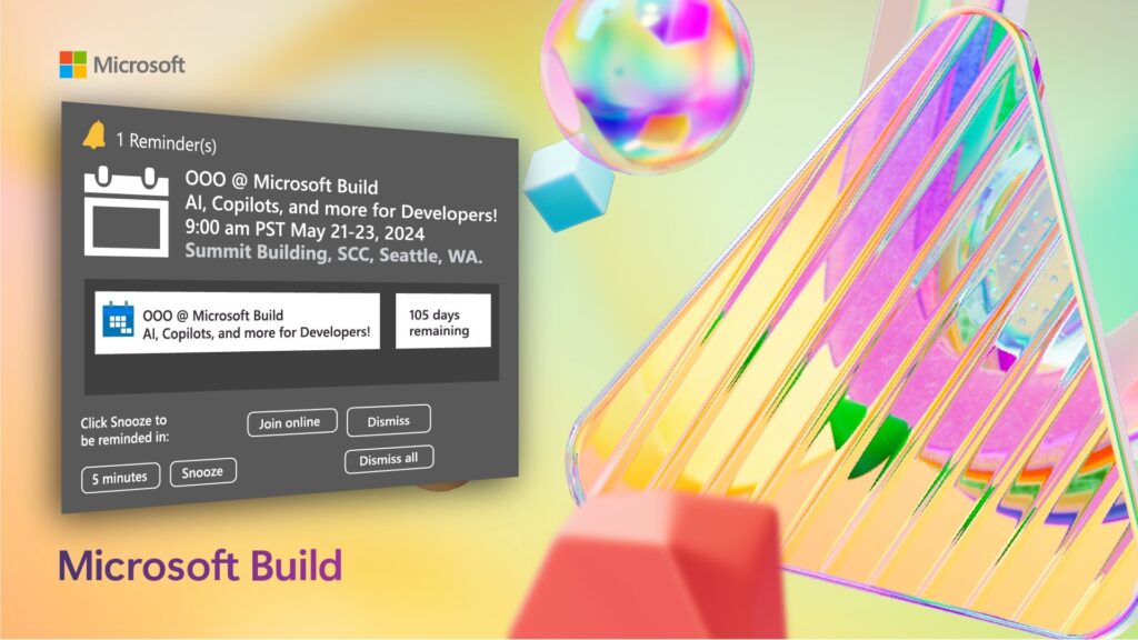 Microsoft Build 2024 tarihleri ve yeri belli oldu